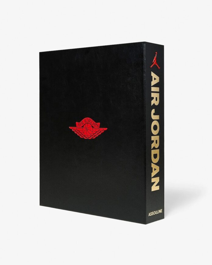 Air Jordan: The Legend. The Sneaker. The Book. - collectorscarworld